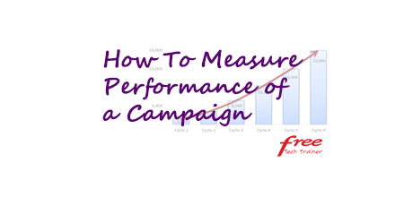 How To Measure Performance of a Campaign - freetechtrainer