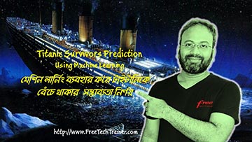 Titanic Survivors Prediction Using Machine Learning - freetechtrainer